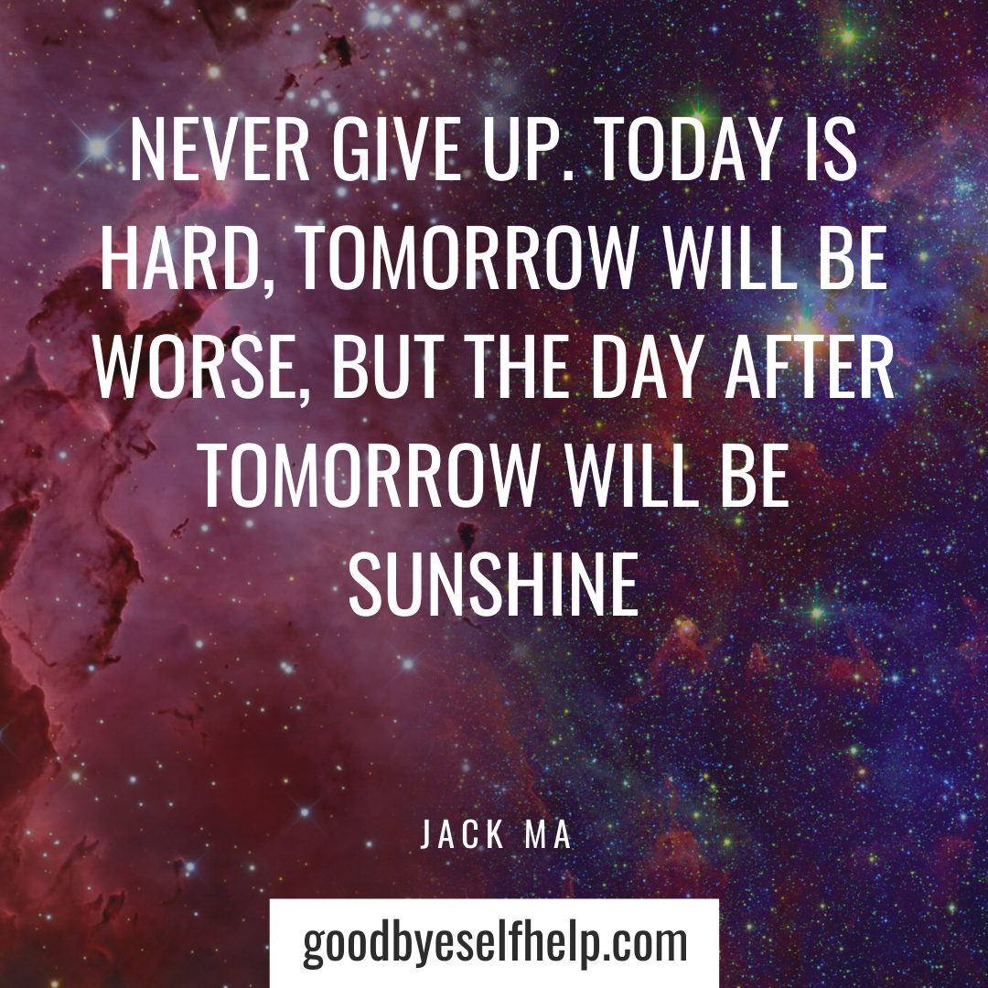 39 Do Not Give Up Quotes to Motivate You - Goodbye Self Help