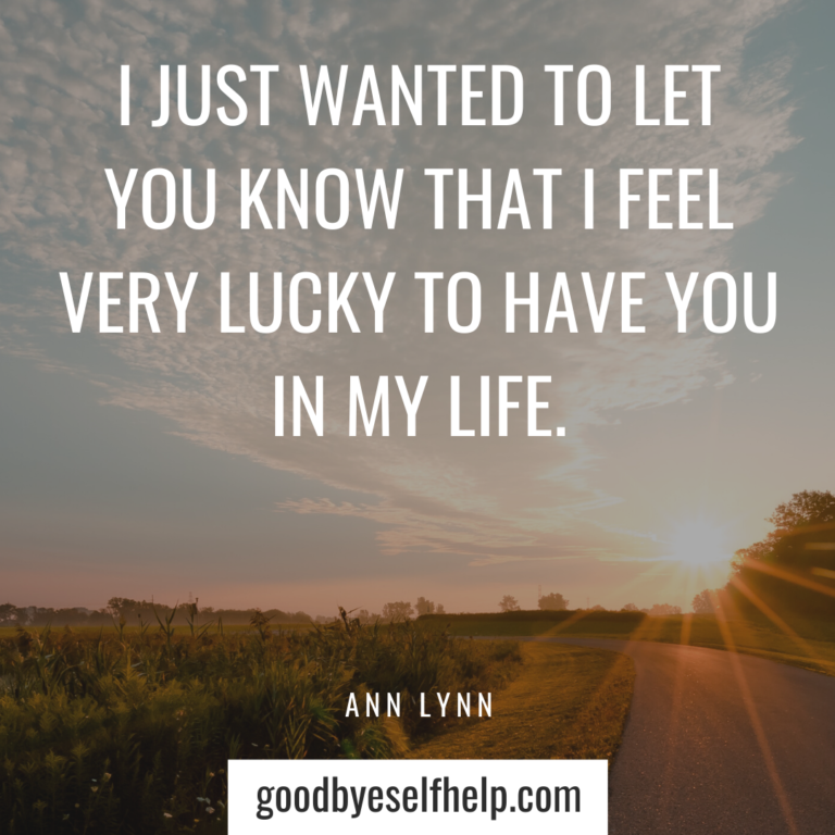 37 Quotes to Let Someone Know You Are Thinking of Them - Goodbye Self Help