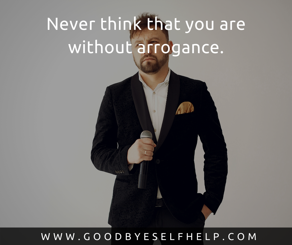 55 Quotes about Arrogance to Make You Think - Goodbye Self Help
