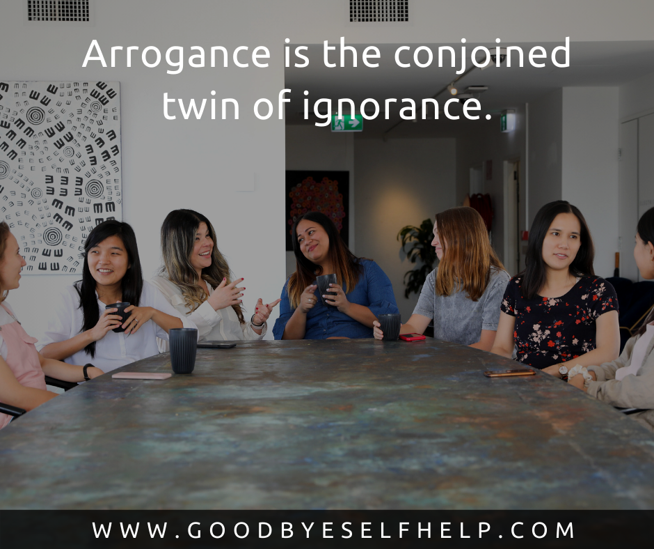 55 Quotes about Arrogance to Make You Think - Goodbye Self Help