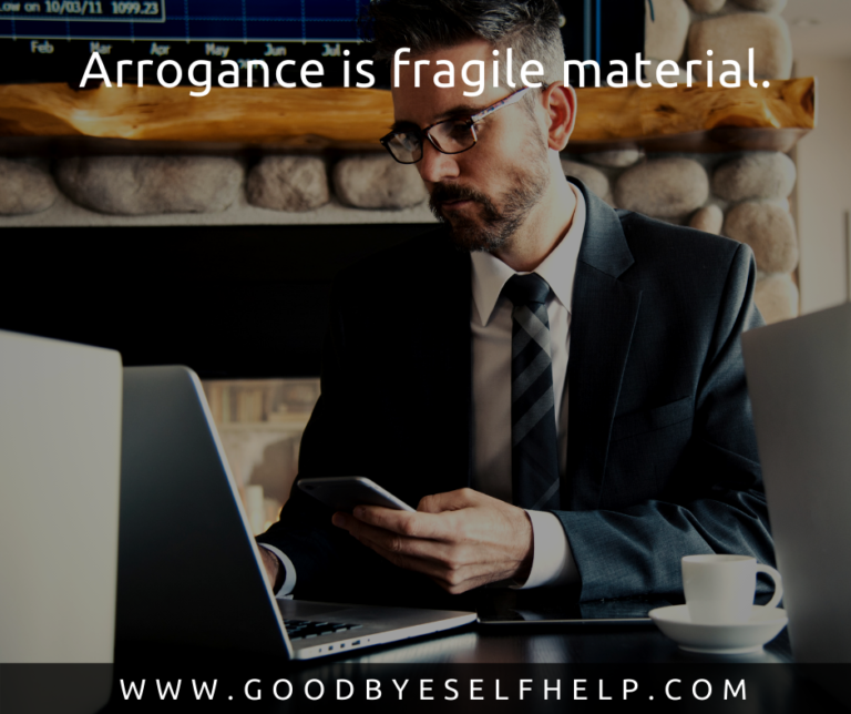 55 Quotes about Arrogance to Make You Think - Goodbye Self Help