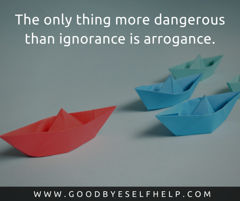 55 Quotes about Arrogance to Make You Think - Goodbye Self Help