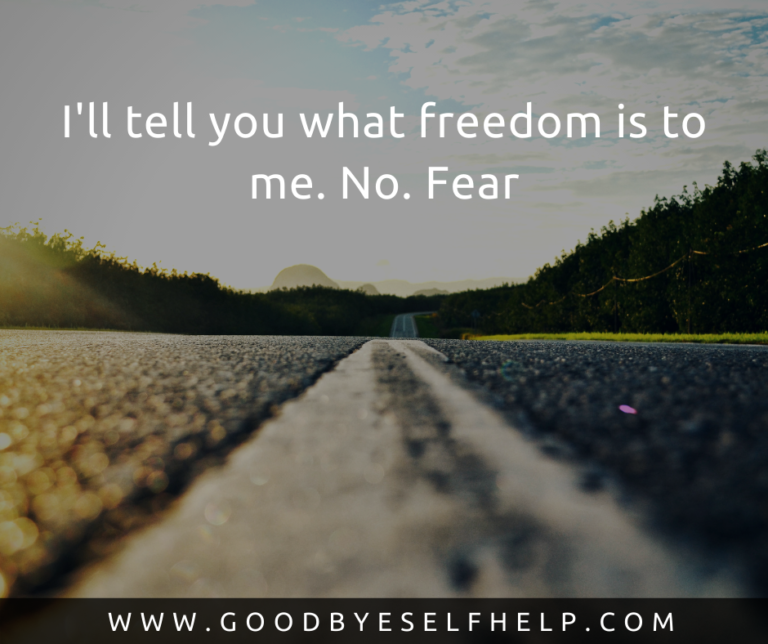 41 No Fear Quotes - Goodbye Self Help
