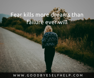 41 No Fear Quotes - Goodbye Self Help
