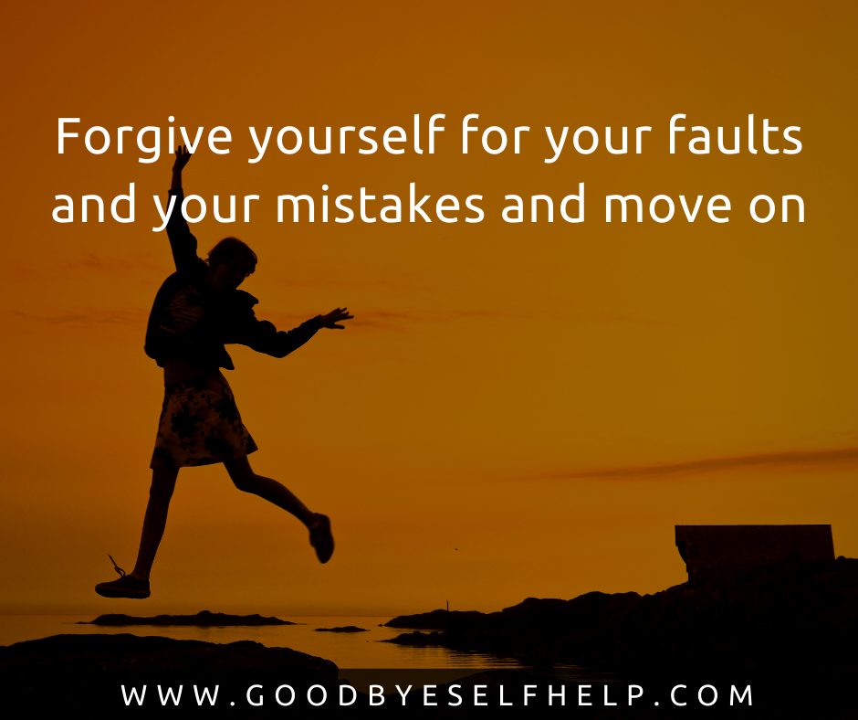 29 Forgive Yourself Quotes - Goodbye Self Help 29 Forgive Yourself Quotes - Goodbye Self Help