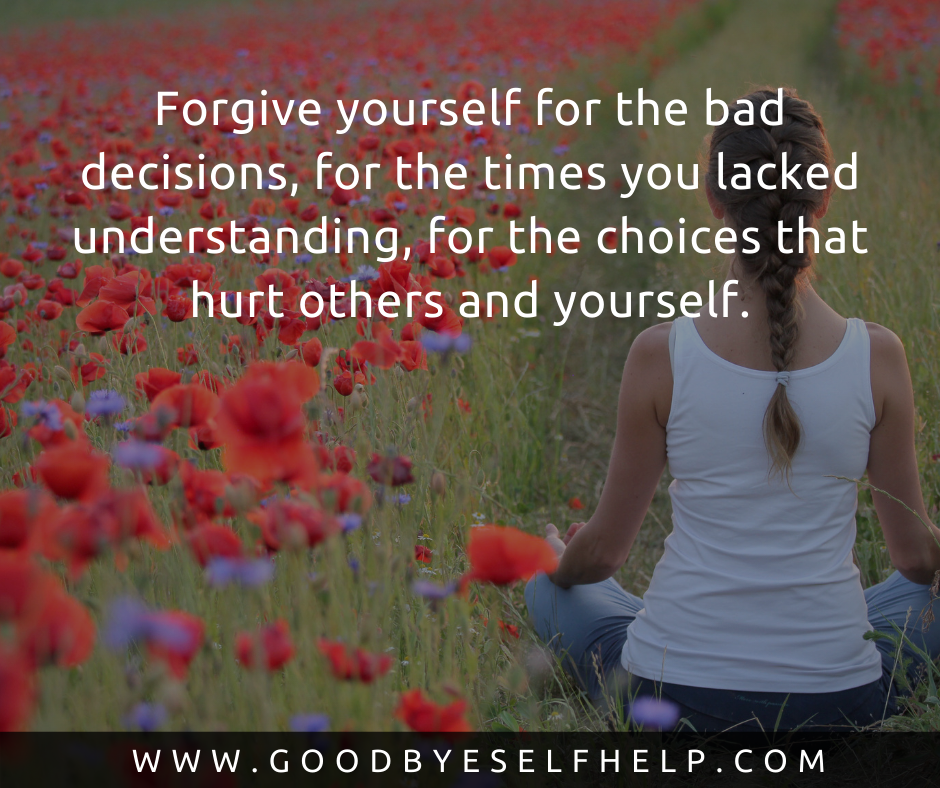 29 Forgive Yourself Quotes - Goodbye Self Help 29 Forgive Yourself Quotes - Goodbye Self Help